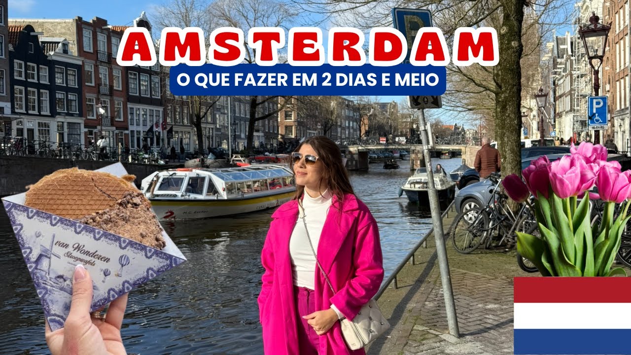 AMSTERDAM: Roteiro de viagem completo pela capital da Holanda | O que ...