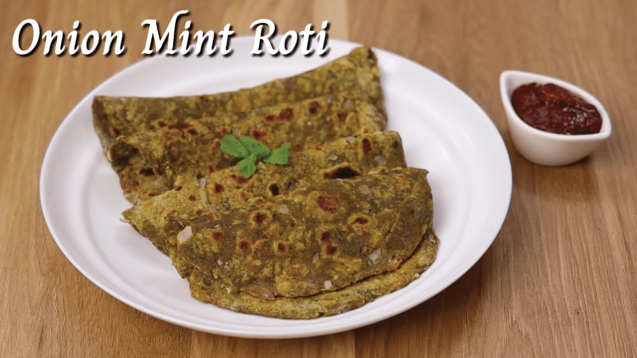 Onion Mint Roti | Pyaaz - Pudina ke Roti | Aashirvaad Atta Recipes ...