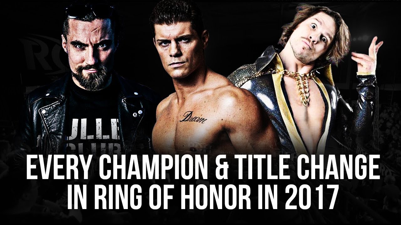 Every Champion & Title Change In Ring Of Honor In 2017 - YouTube