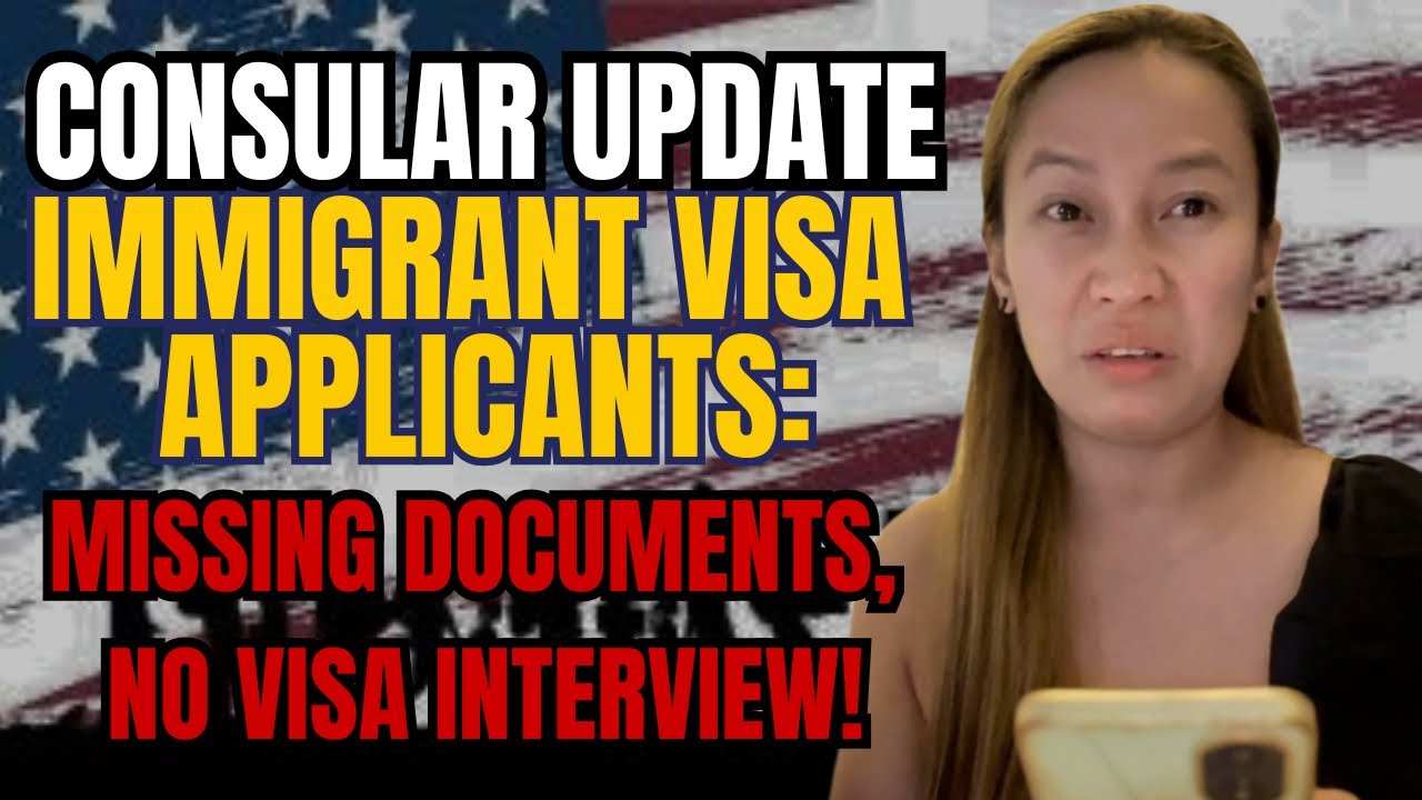 CONSULAR UPDATE: Missing Documents; NO VISA INTERVIEW | U.S. Embassy Interview Guide #k1visa # ...