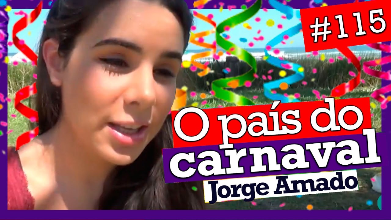 O PAÍS DO CARNAVAL, DE JORGE AMADO (#115) - YouTube