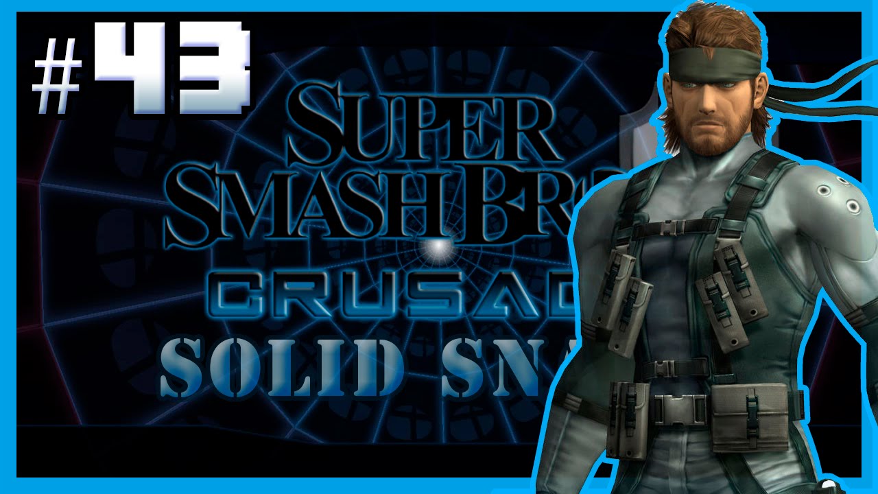#43 SUPER SMASH BROS. CRUSADE SOLID SNAKE - YouTube