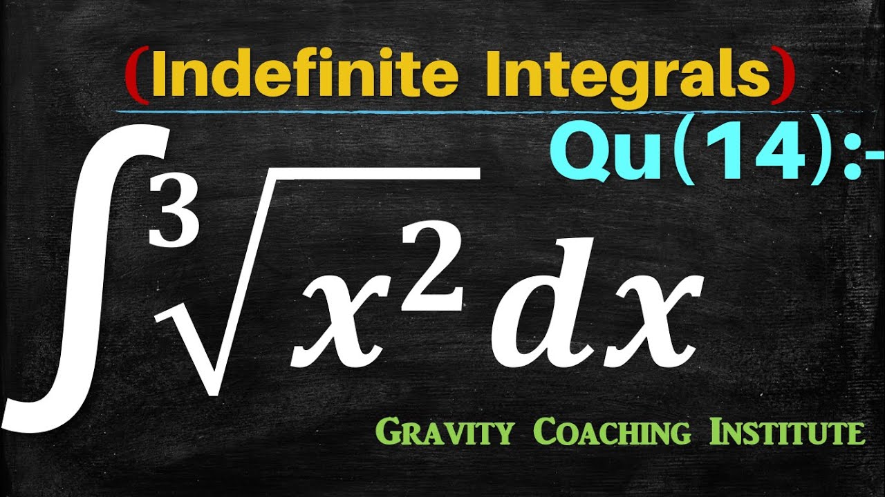 Q14 3 x 2 Dx Integral Of Cube Root Of X Square Integration Of