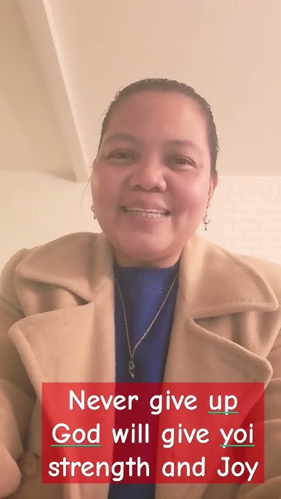 NEVER GIVE UP GOD STRENGTH IS POWERFUL AND THE JOY OF THE LORD IS YOUR STRENGTH# - YouTube