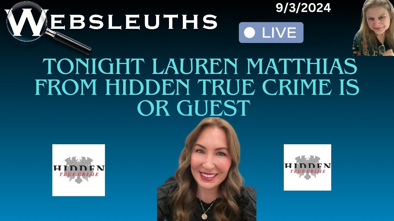 Tonight, Tuesday September 3rd, Lauren Matthias from Hidden True Crime ...