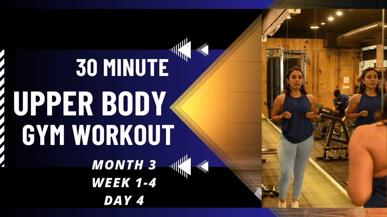 30-Min Upper Body Gym Workout | Strength Training: Month 3, Week 1-4 ...