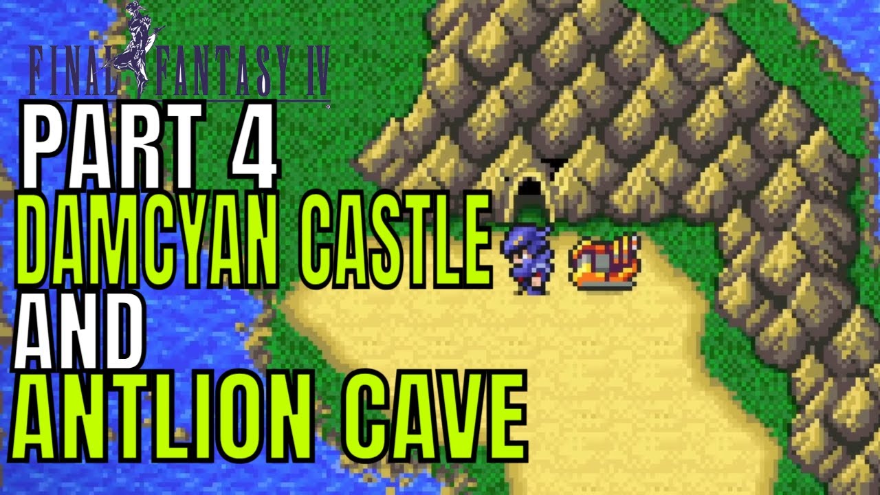 Final Fantasy IV Pixel Remaster Playthrough Damcyan Castle and Antlion ...