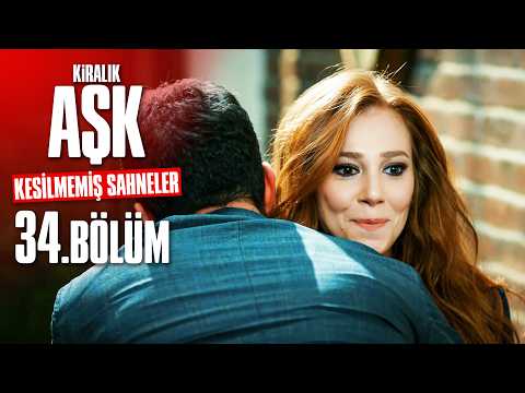 Kiralık Aşk 34. Bölüm - 4K | KESİLMEMİŞ SAHNELERLE