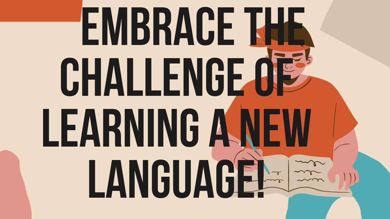 Embrace the challenge of learning a new language! - YouTube