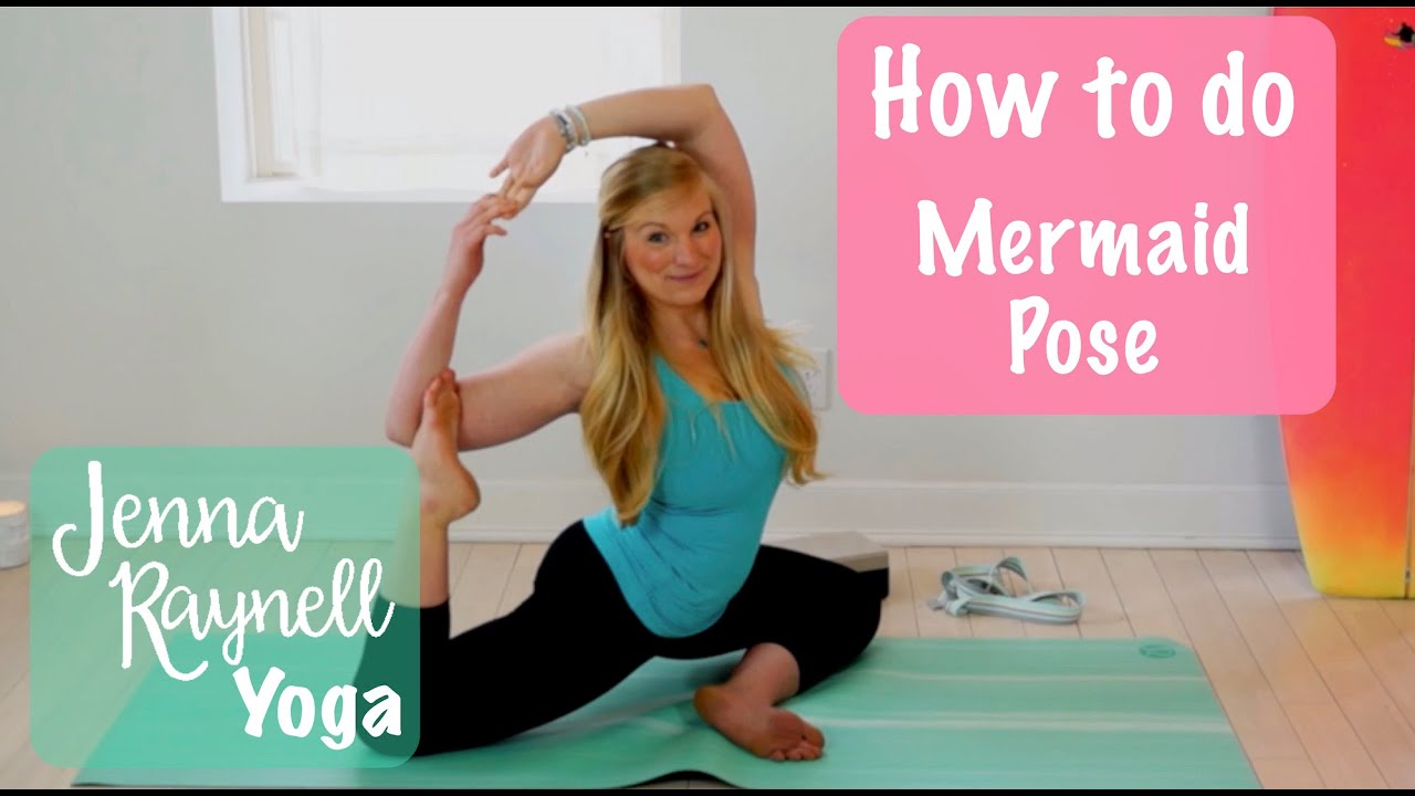 How to do Mermaid Pose || Jenna Raynell Yoga - YouTube