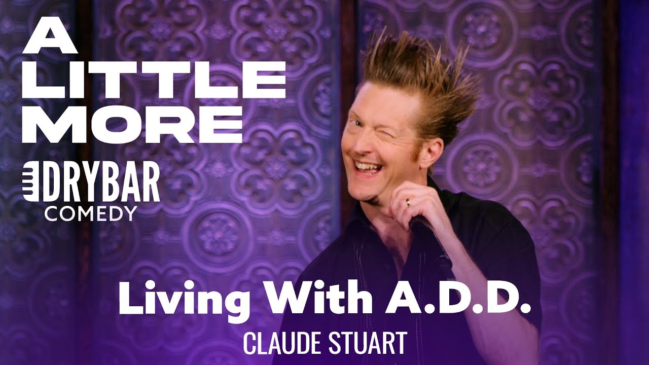Living With A.D.D. Isn't Easy. Claude Stuart - YouTube