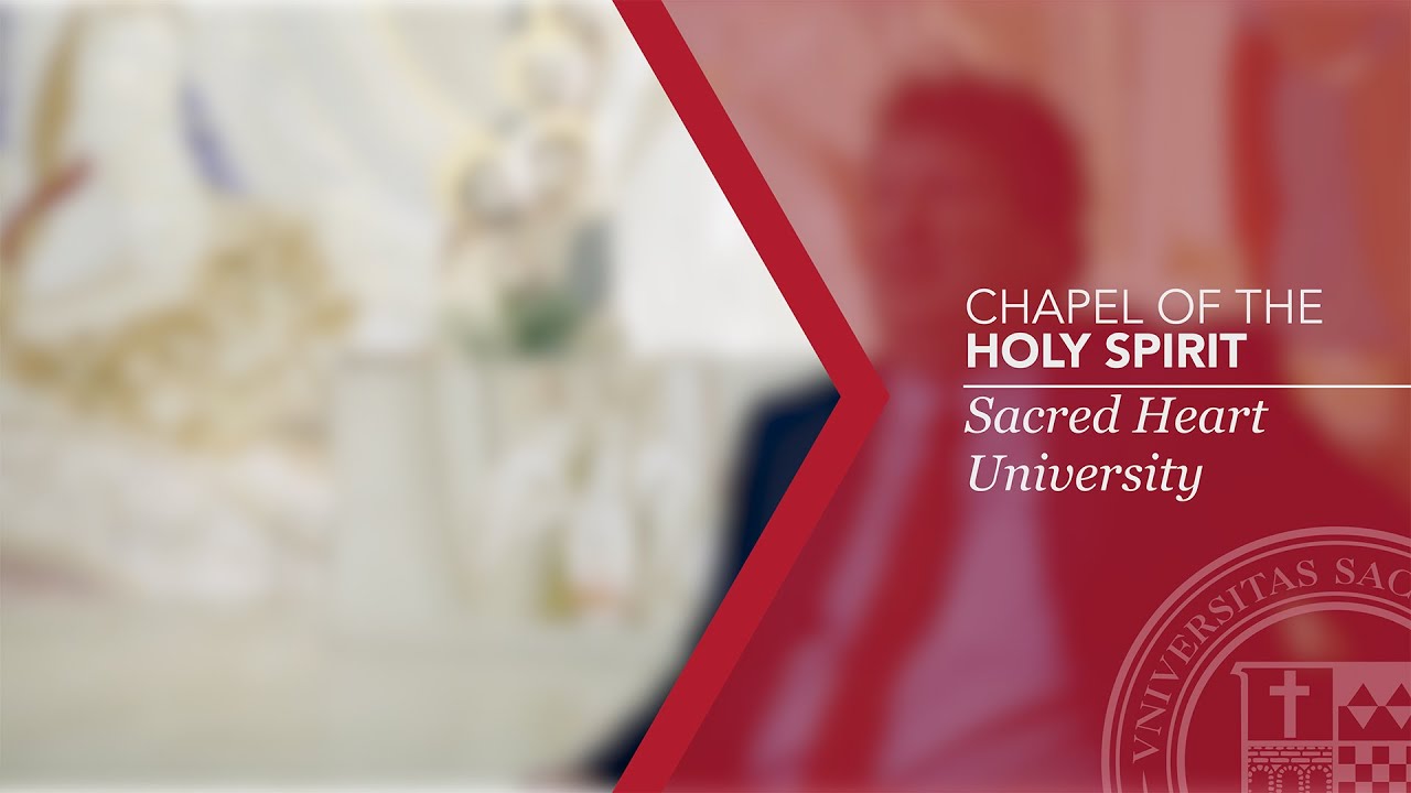 Chapel of the Holy Spirit | Sacred Heart University - YouTube