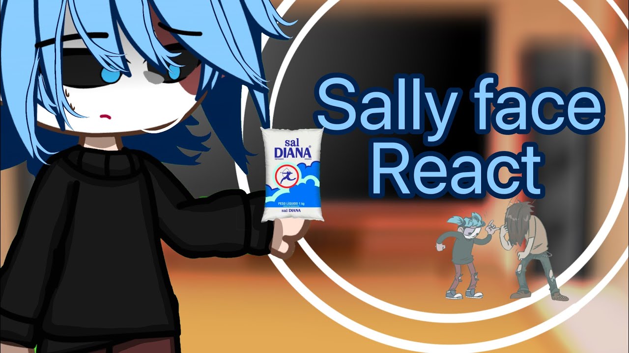 Sally face react 💗 pt1 :D #sallyface - YouTube