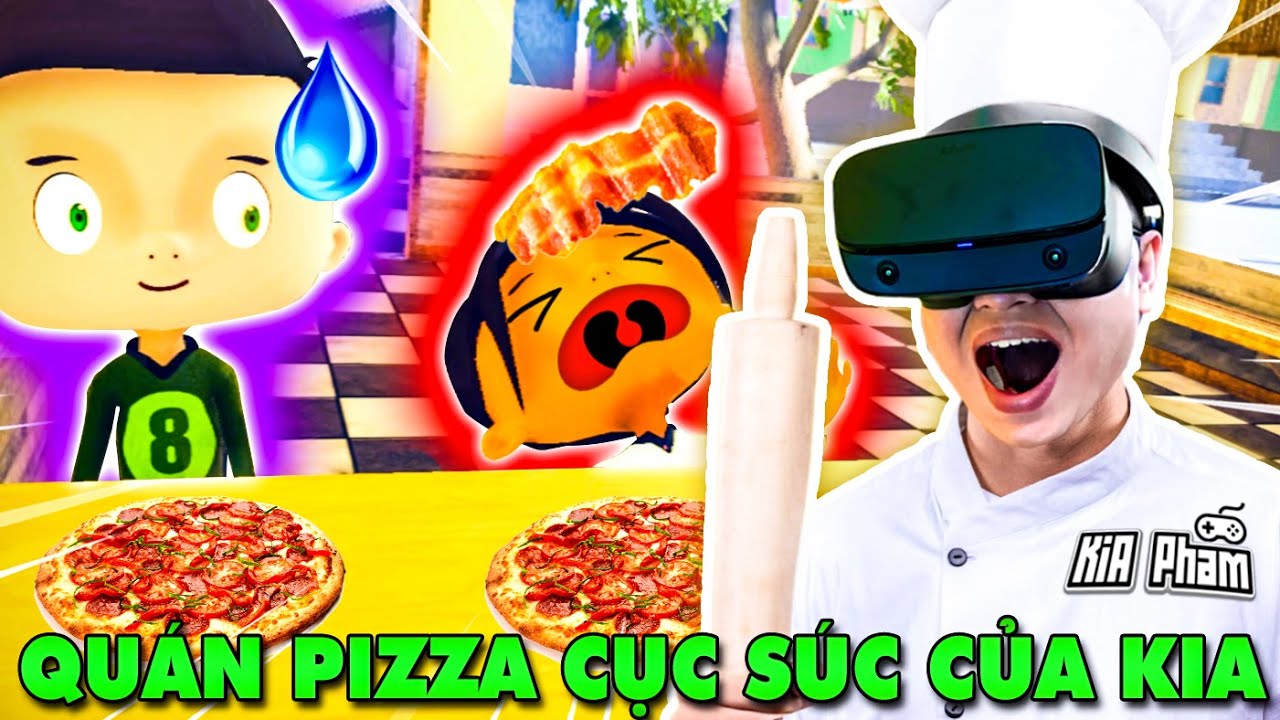 QUÁN PIZZA "SIÊU CỤC SÚC" CỦA KIA - Pizza Master VR | KiA Phạm - YouTube