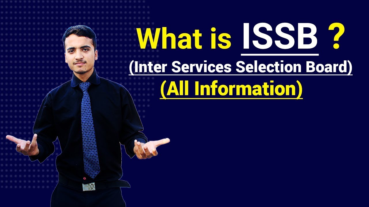 What is ISSB (Inter Services Selection Board) & All information about ...