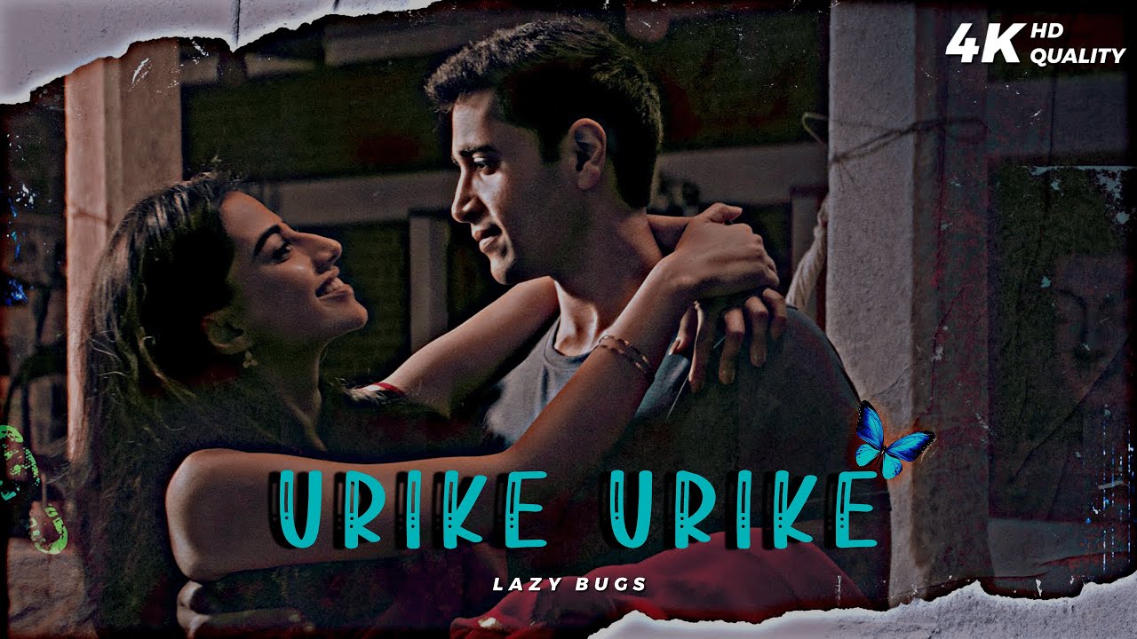 Urike Urike 🥰💕Hit 2 WhatsApp Status ️ 🌈 urike urike love whatsapp ...