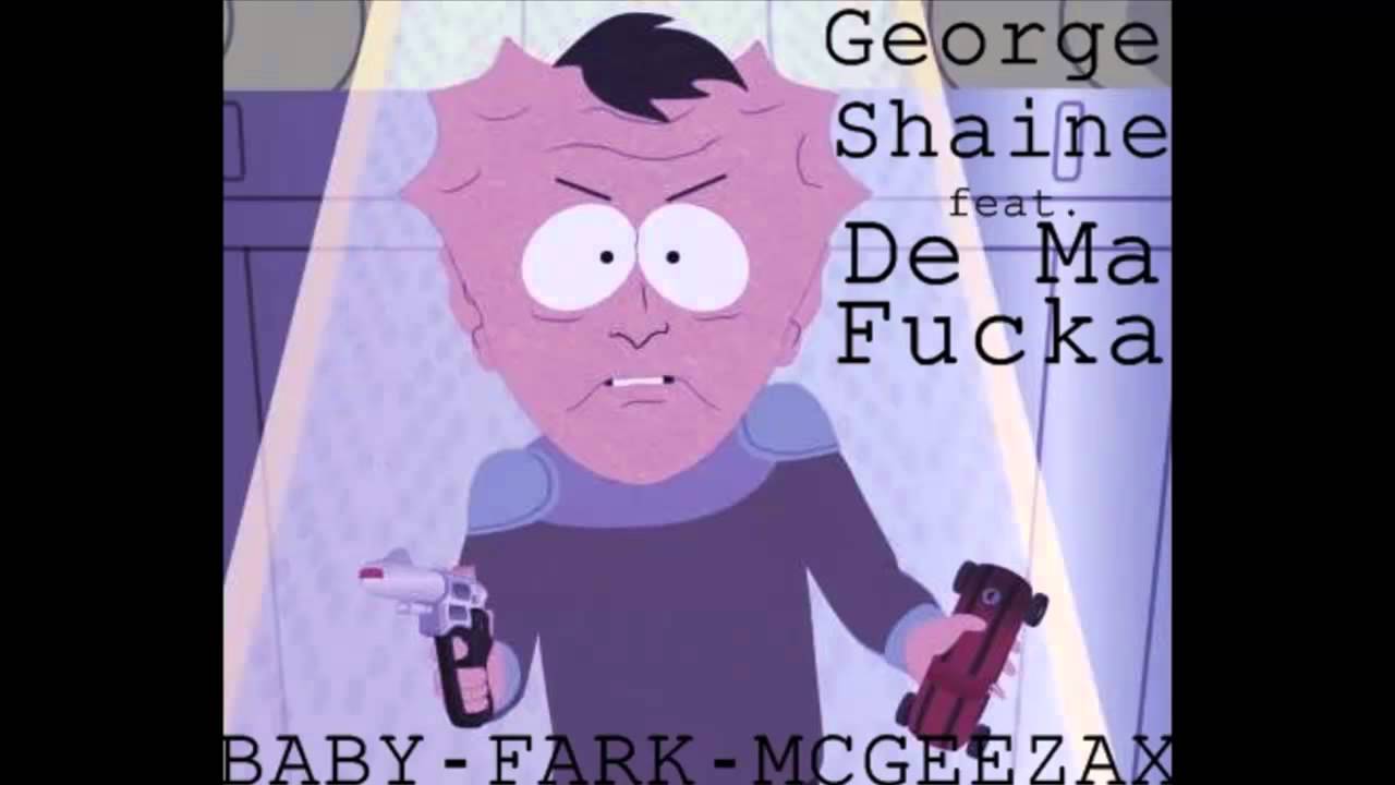 George Shaine feat. De Ma Fucka - Baby Fark Mcgeezax - YouTube