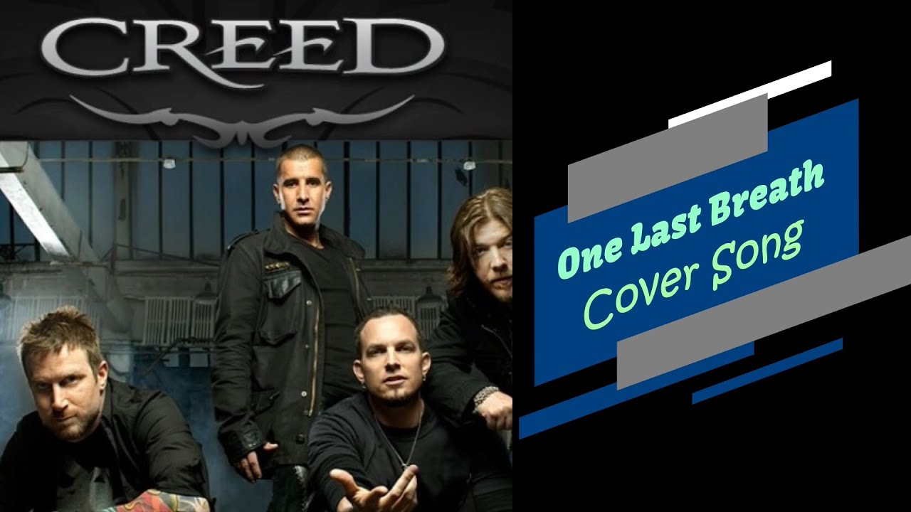 Creed - One last breath (Cover Song) - YouTube