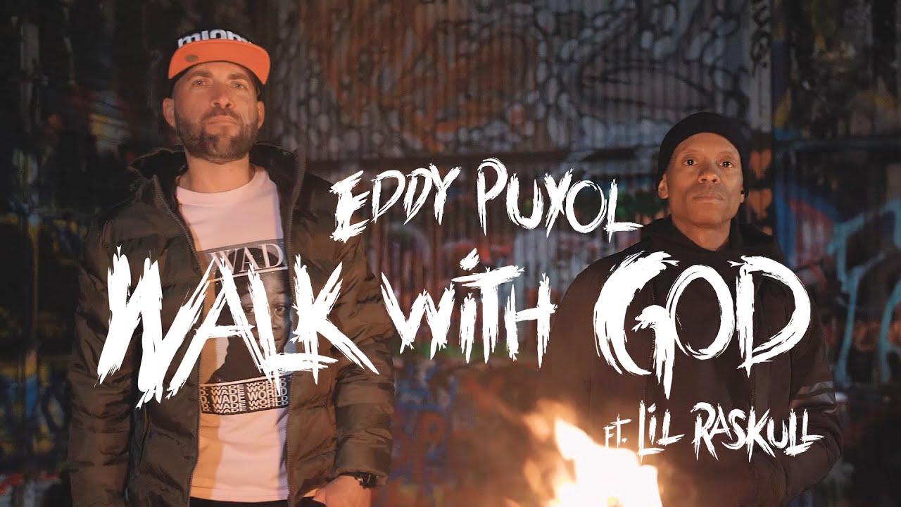 Eddy Puyol - Walk With God ft. Lil Raskull (Official Music Video) - YouTube
