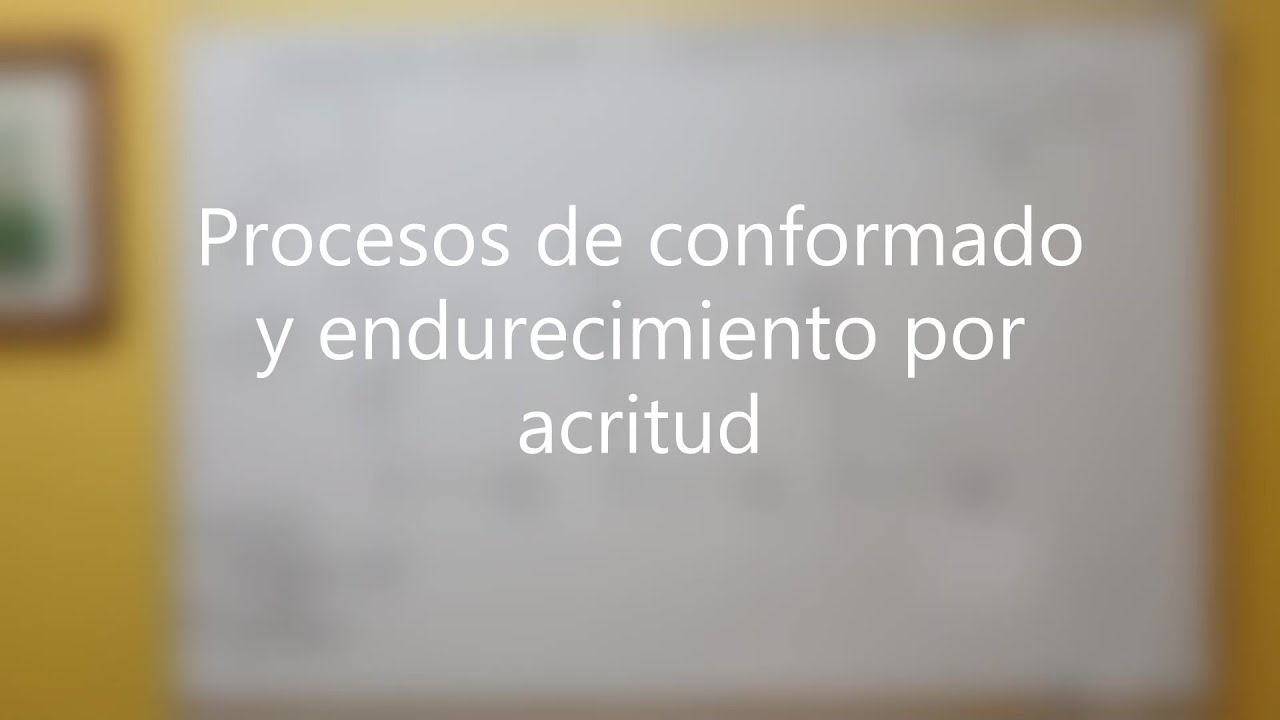 Procesos de conformado y endurecimiento por acritud - YouTube