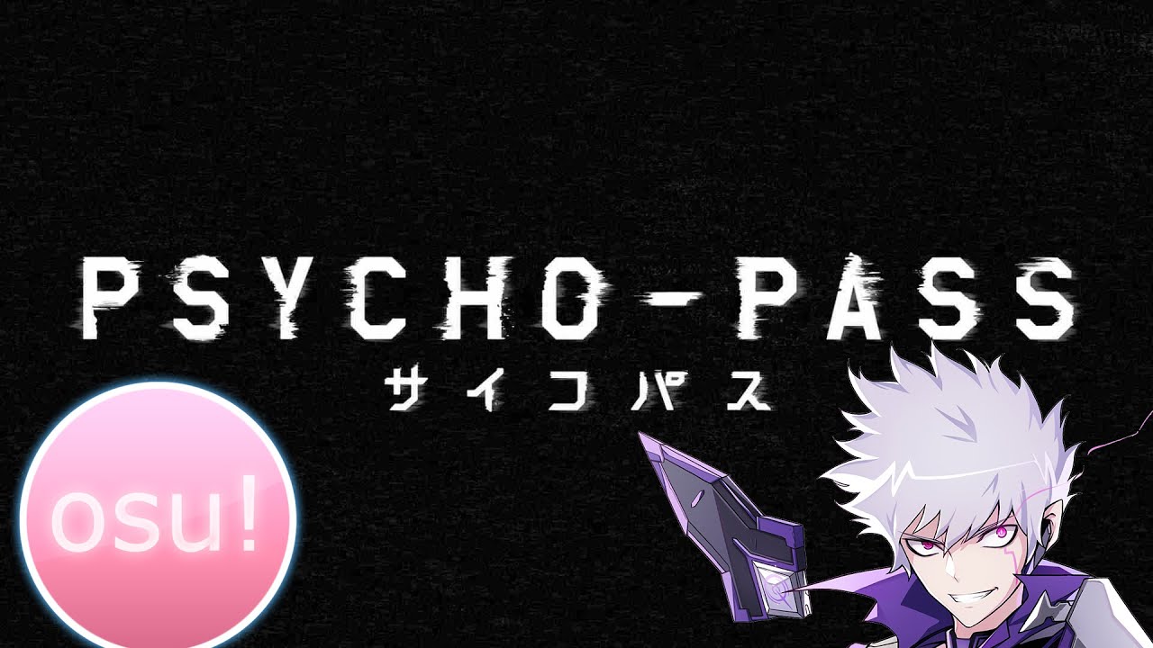 [osu!] Psycho Pass [Easy] [DT] [HR] - YouTube