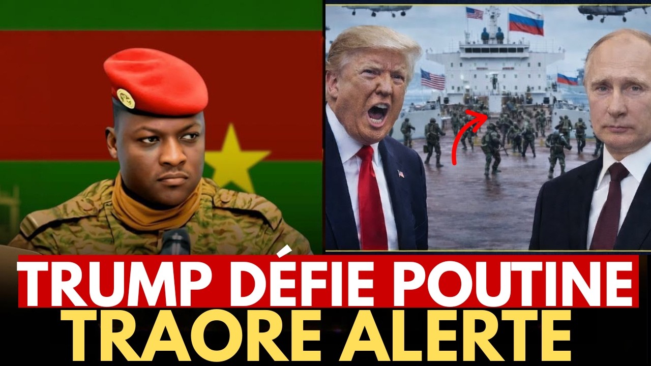 Pétrolier russe saisi en pleine mer : Trump défie Poutine — Traoré ...