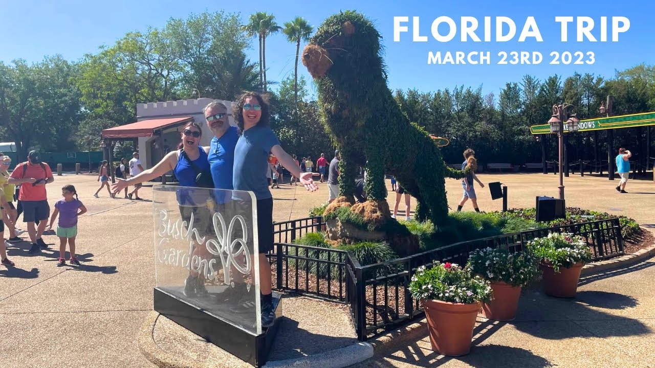 SPRING BREAK 2023 Florida Trip - Bush Gardens - YouTube