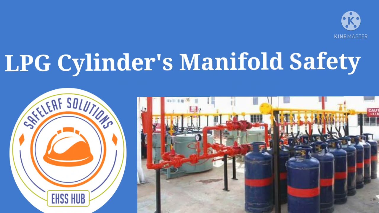 LPG Cylinder's Manifold Safety &Legal Requirements - YouTube