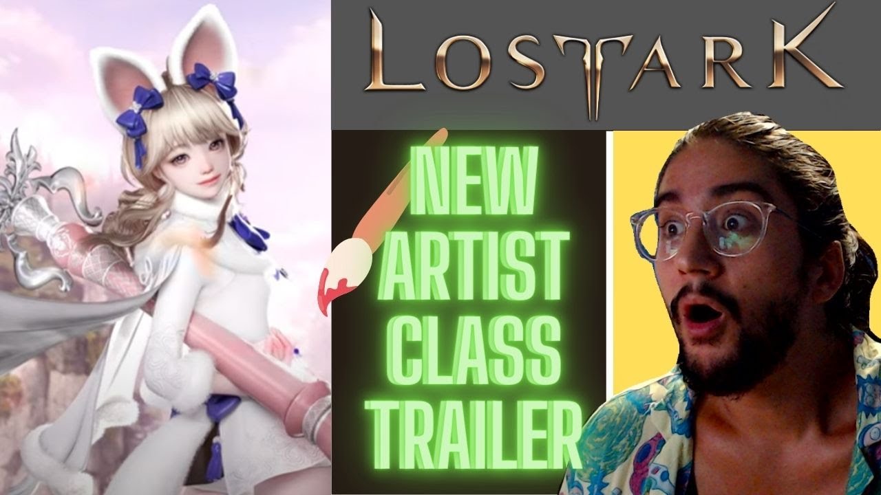 Lost Ark NEW CLASS ARTIST - NEW TRAILER! LETS GOOOOO! - YouTube