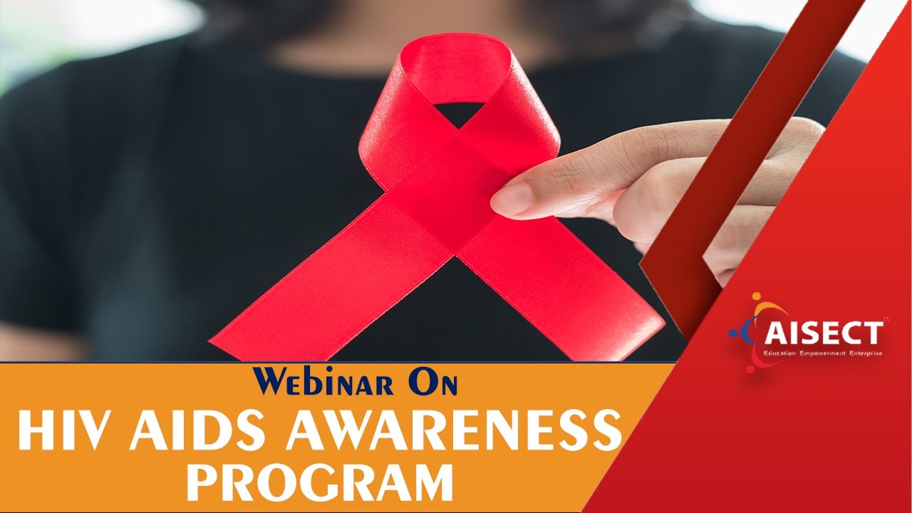 Webinar on HIV AIDS AWARENESS PROGRAM | #AISECT - YouTube