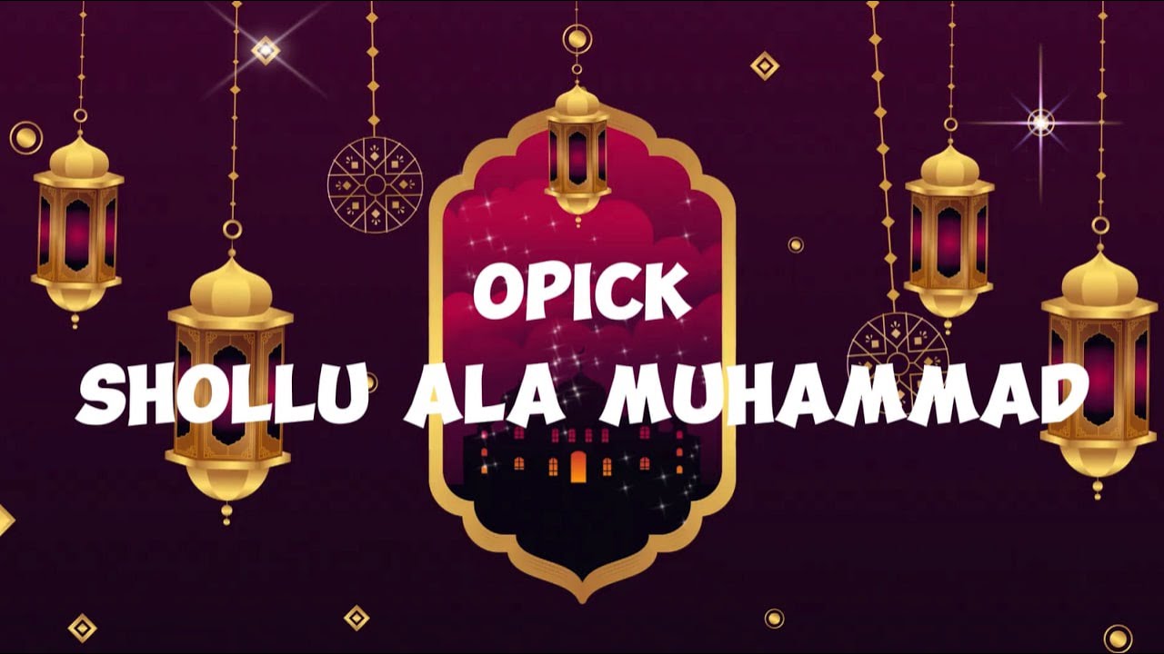Shollu Ala Muhammad - Opick - Lyric Video - YouTube