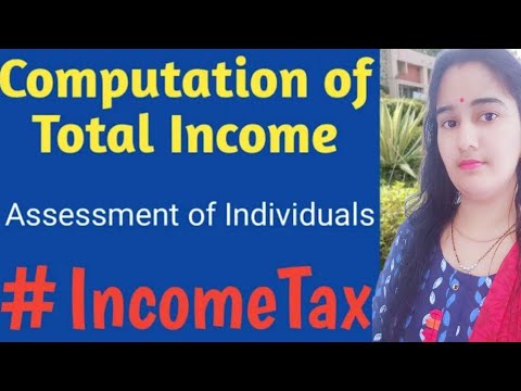 computation of total income :: Income Tax/ Assessment of Individual ...