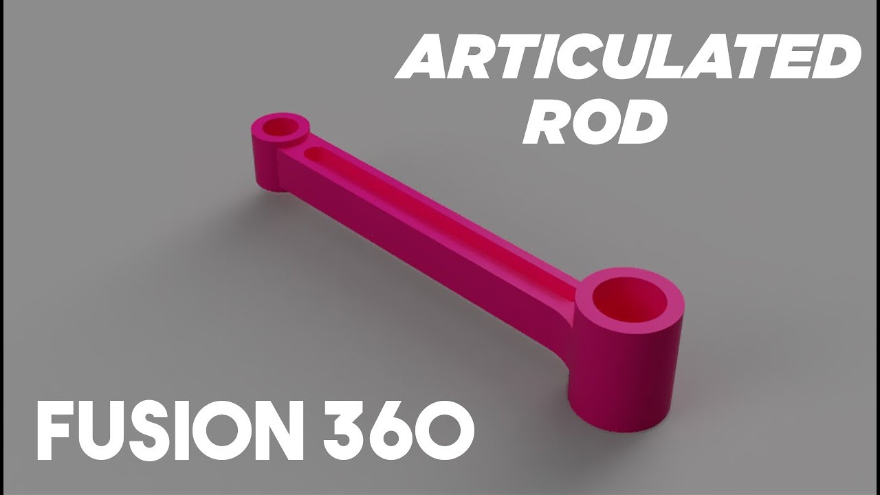 ARTICULATED ROD DESIGNING IN FUSION 360 |2020| EASYWAY|NEW TACTICS ...
