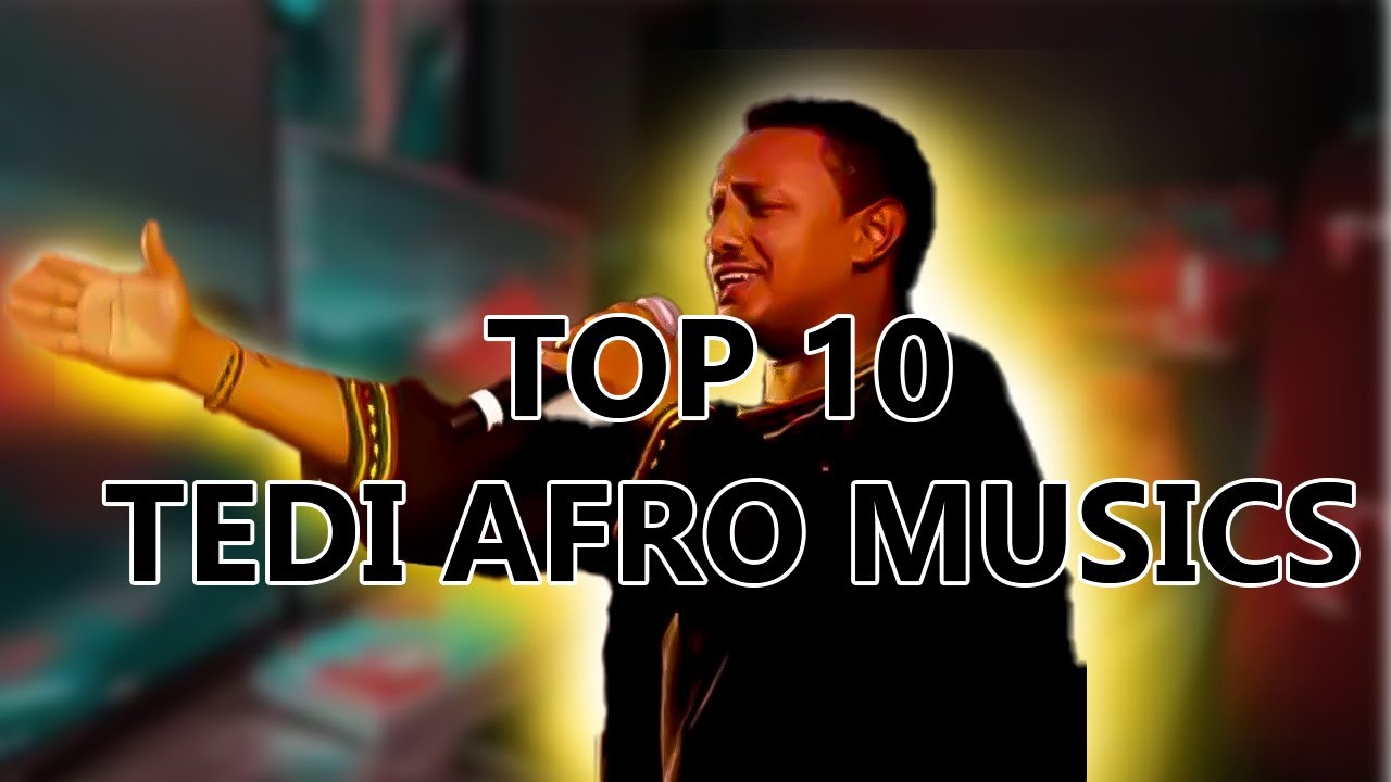 TOP 10 TEDI AFRO MUAICA //SONGS - YouTube