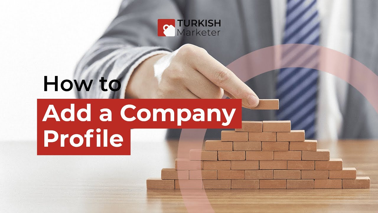 How to Add a Company Profile on Turkish Marketer? - YouTube