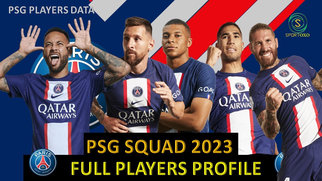 PARIS SAINT-GERMAN FULL PAYERS PROFILE | PSG SQUAD 2023 - YouTube