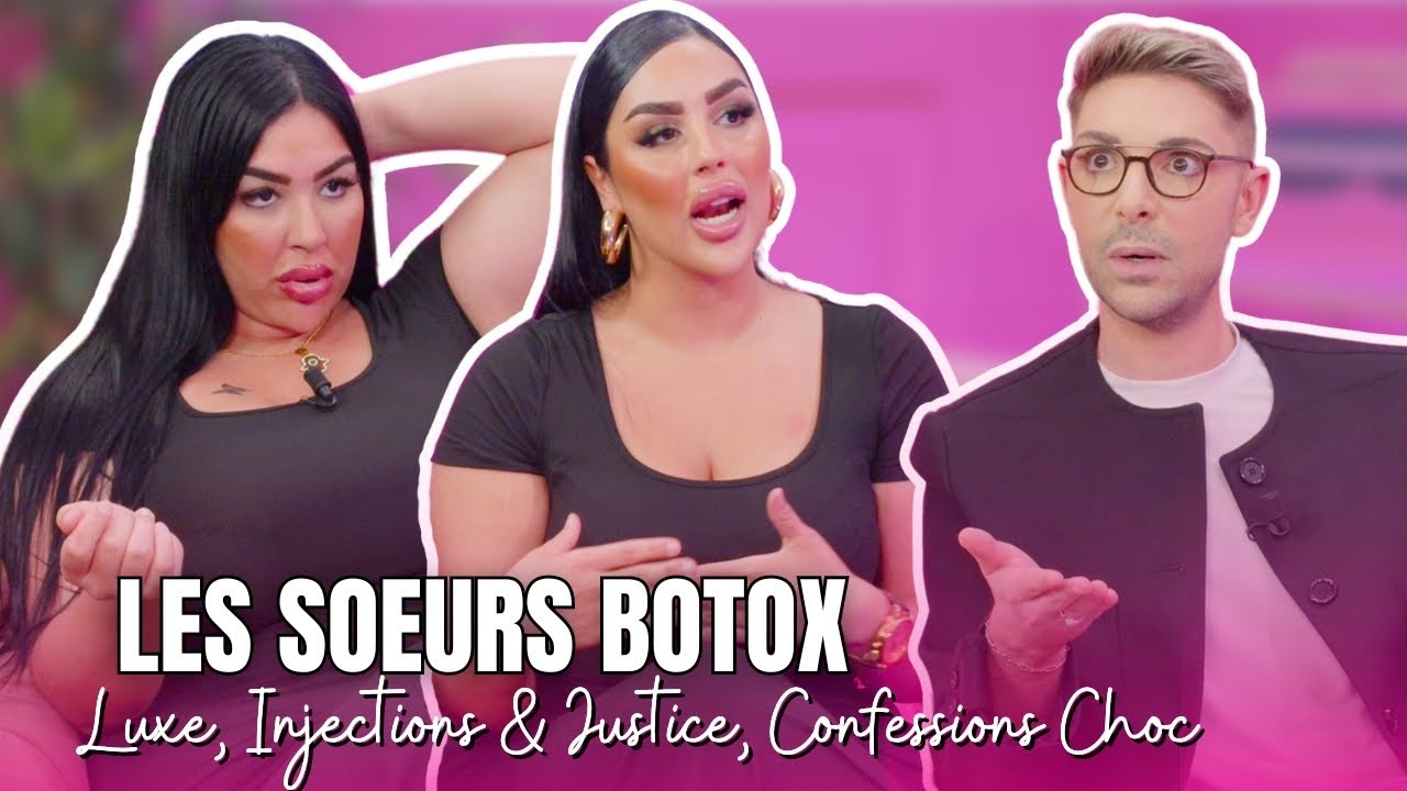 LES SOEURS BOTOX : Jugées pour INJECTIONS ILLÉGALES sur 600 patients, leur HISTOIRE CHOC ! - YouTube