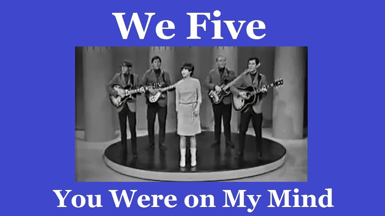 We Five "You Were On My Mind" 1965 HQ AUDIO - YouTube