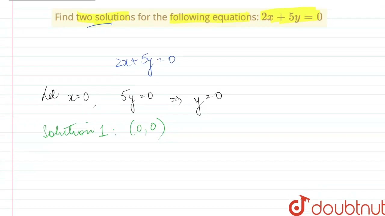 Find Two Solutions For The Following Equations 2x 5y 0 Class 9 Find Two Solutions For The Following Equations 2x 5y 0 Class 9