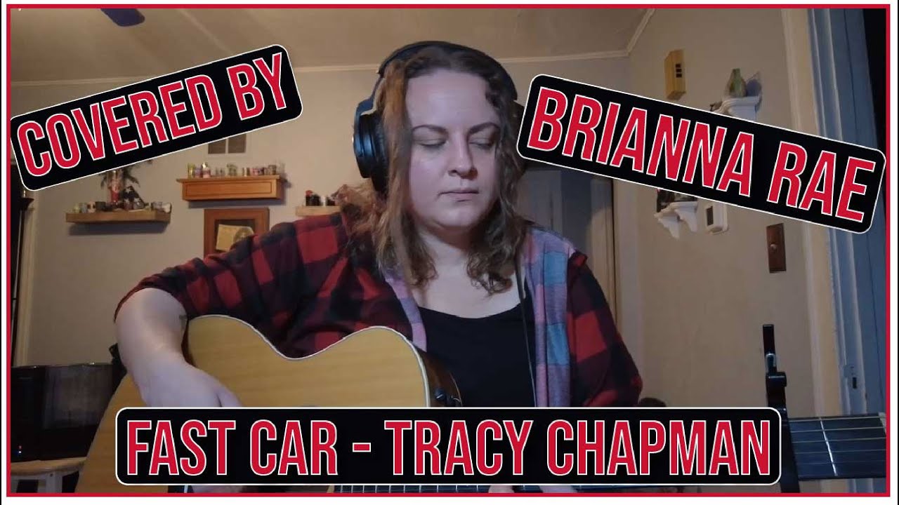 Fast Car - Tracy Chapman I Covered by Brianna Rae - YouTube