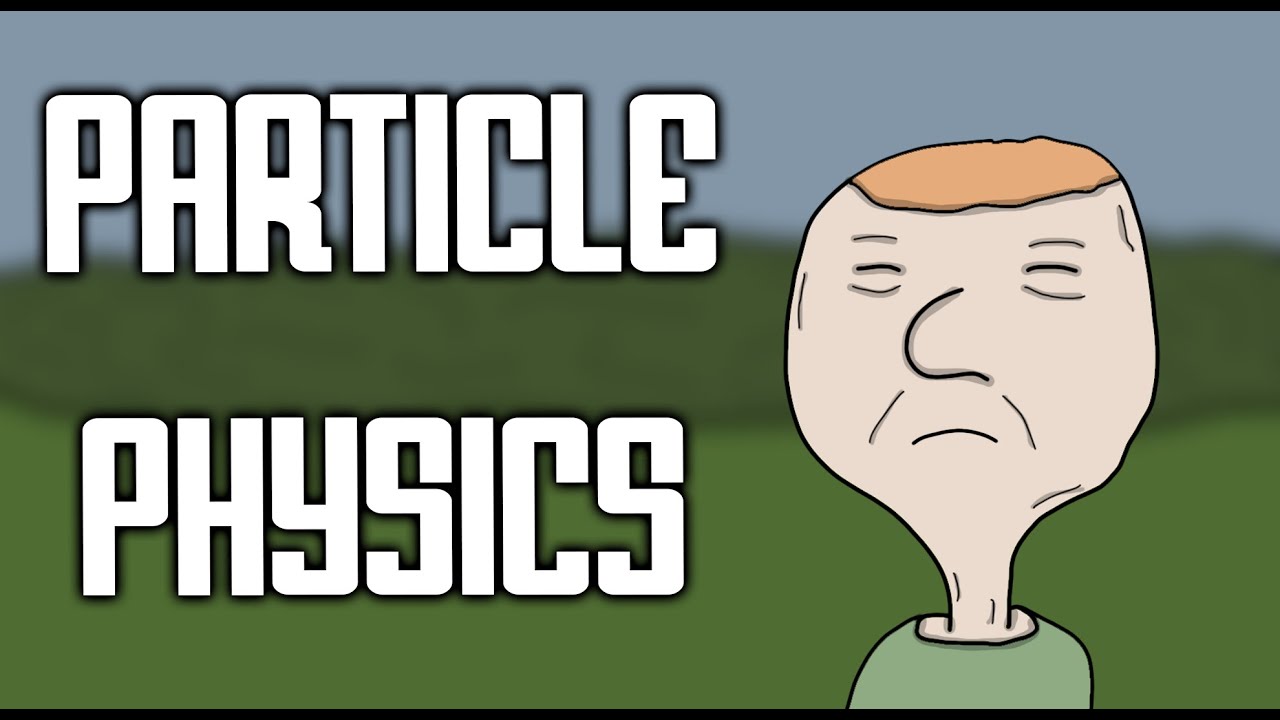 Particle Physics - YouTube