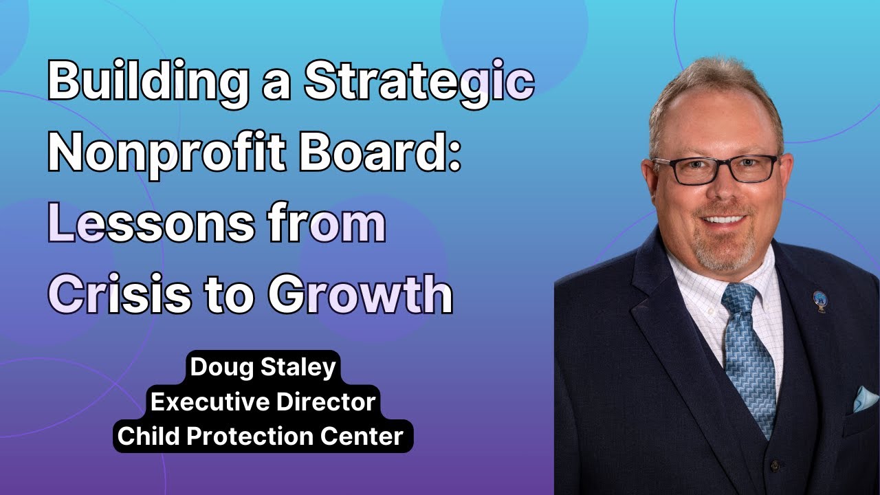 Building a Strategic Nonprofit Board Lessons from Crisis to Growth with ...