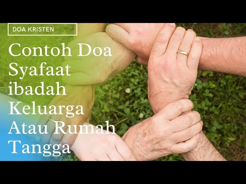 Contoh Doa Syafaat ibadah Keluarga Atau Rumah Tangga - YouTube