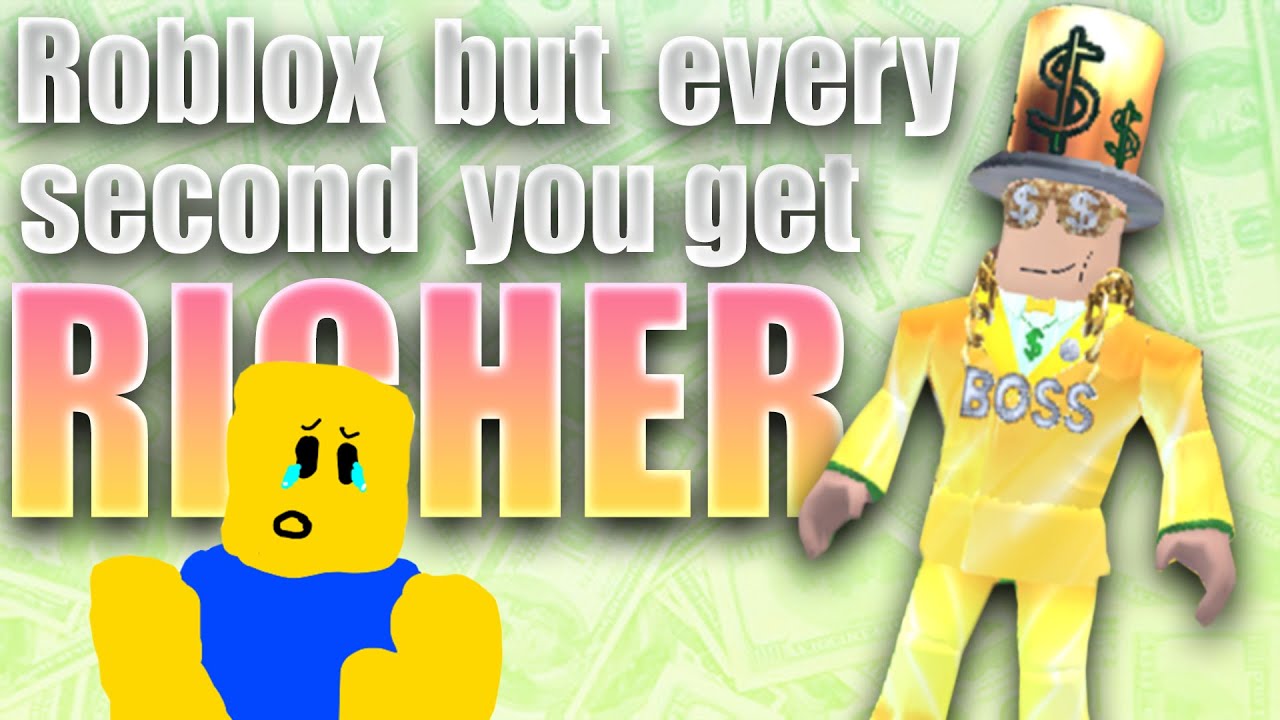 Roblox but you get RICHER every second & Clicker Simulator - YouTube