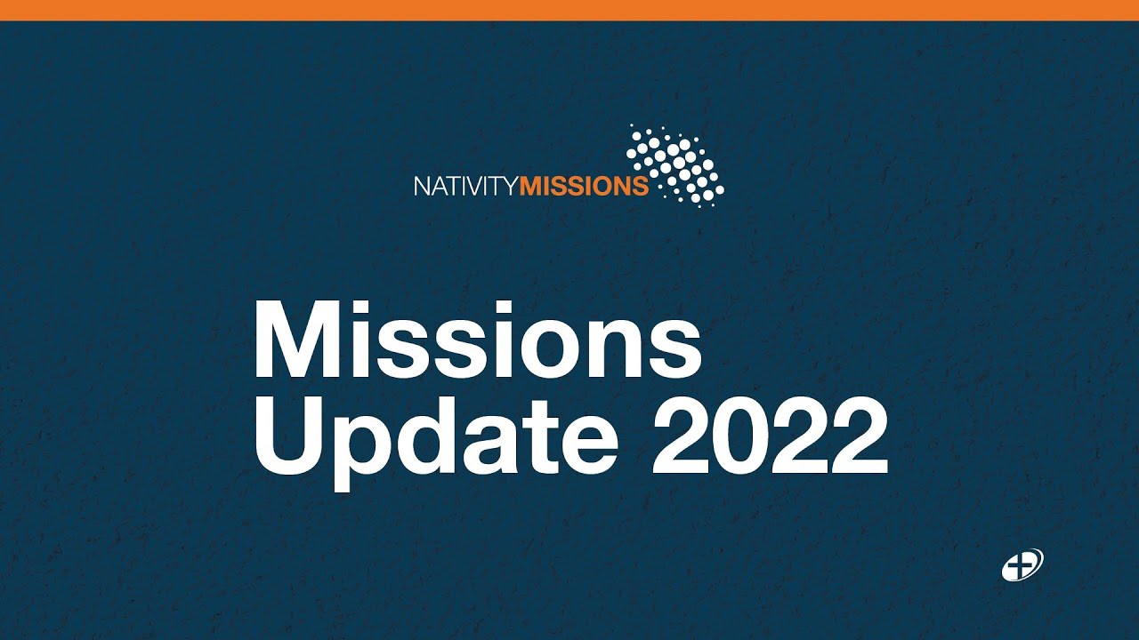 Missions Update 2022 - YouTube