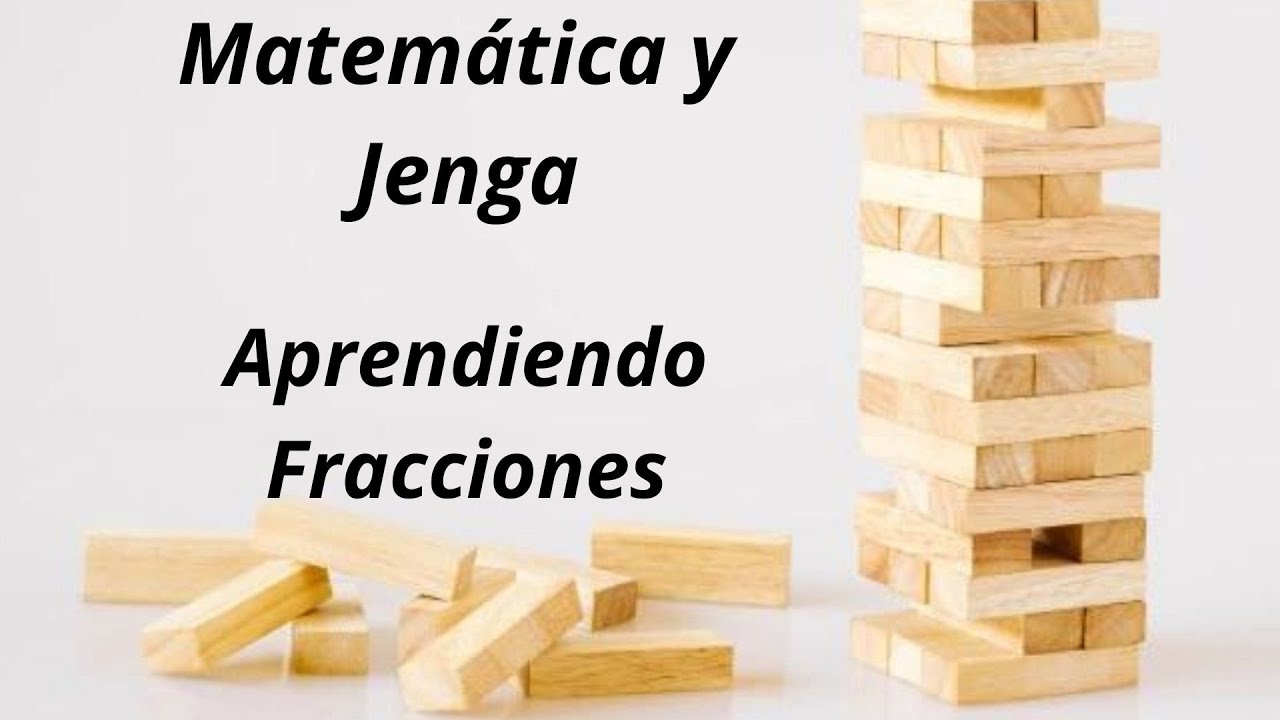 Matemáticas y Yenga - Fracciones - YouTube