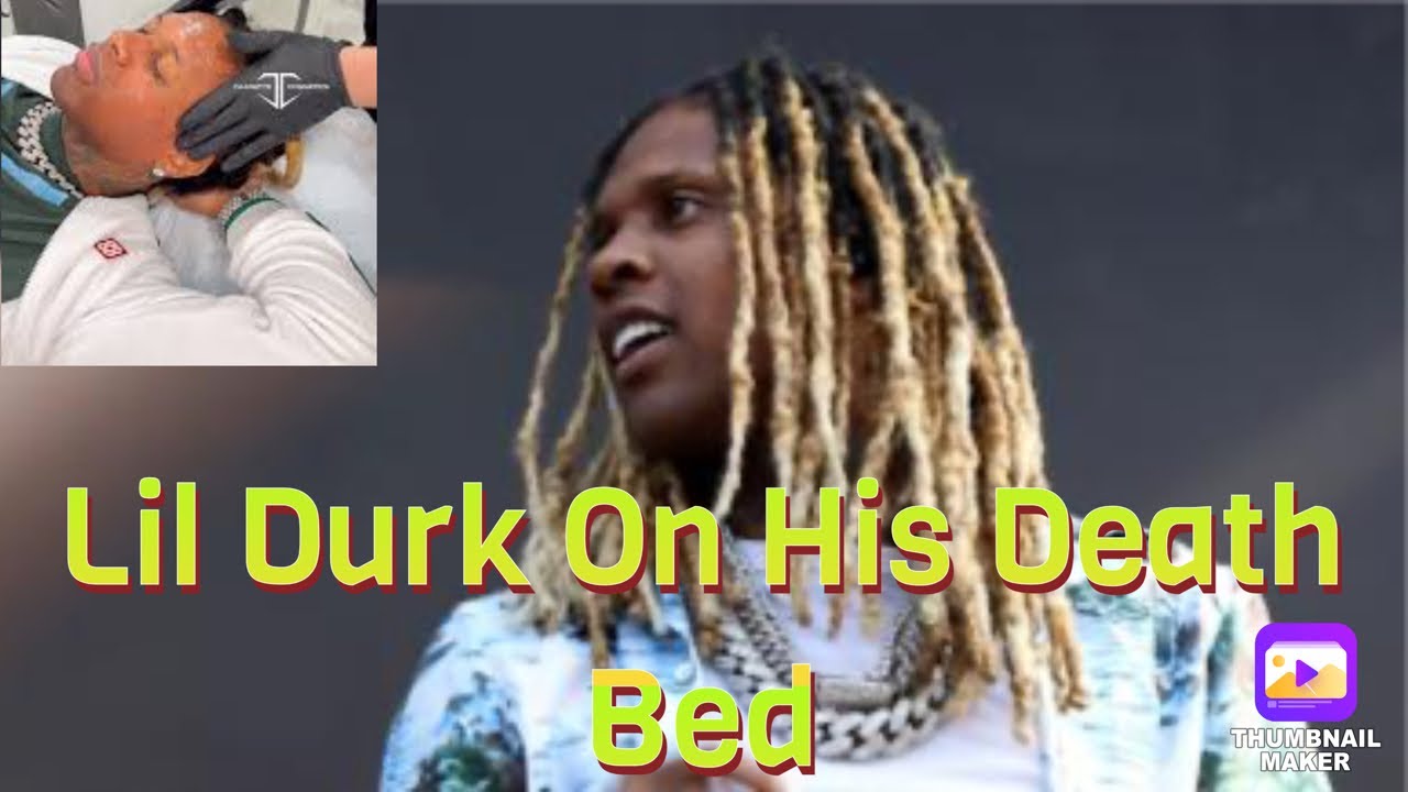 Lil Durk Is On His Death Bed In The Hospital His Time Is Up On This ...
