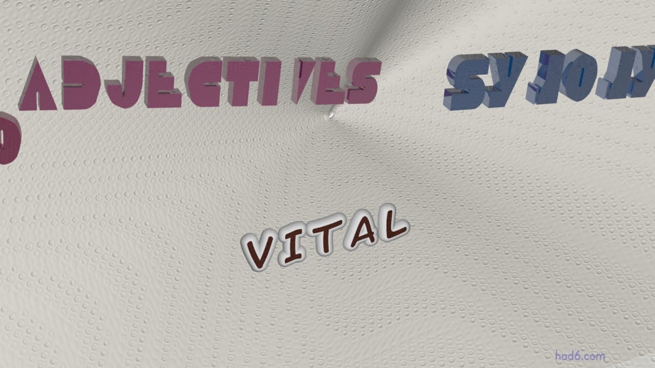 vital - 10 adjectives which are synonyms to vital (sentence examples ...