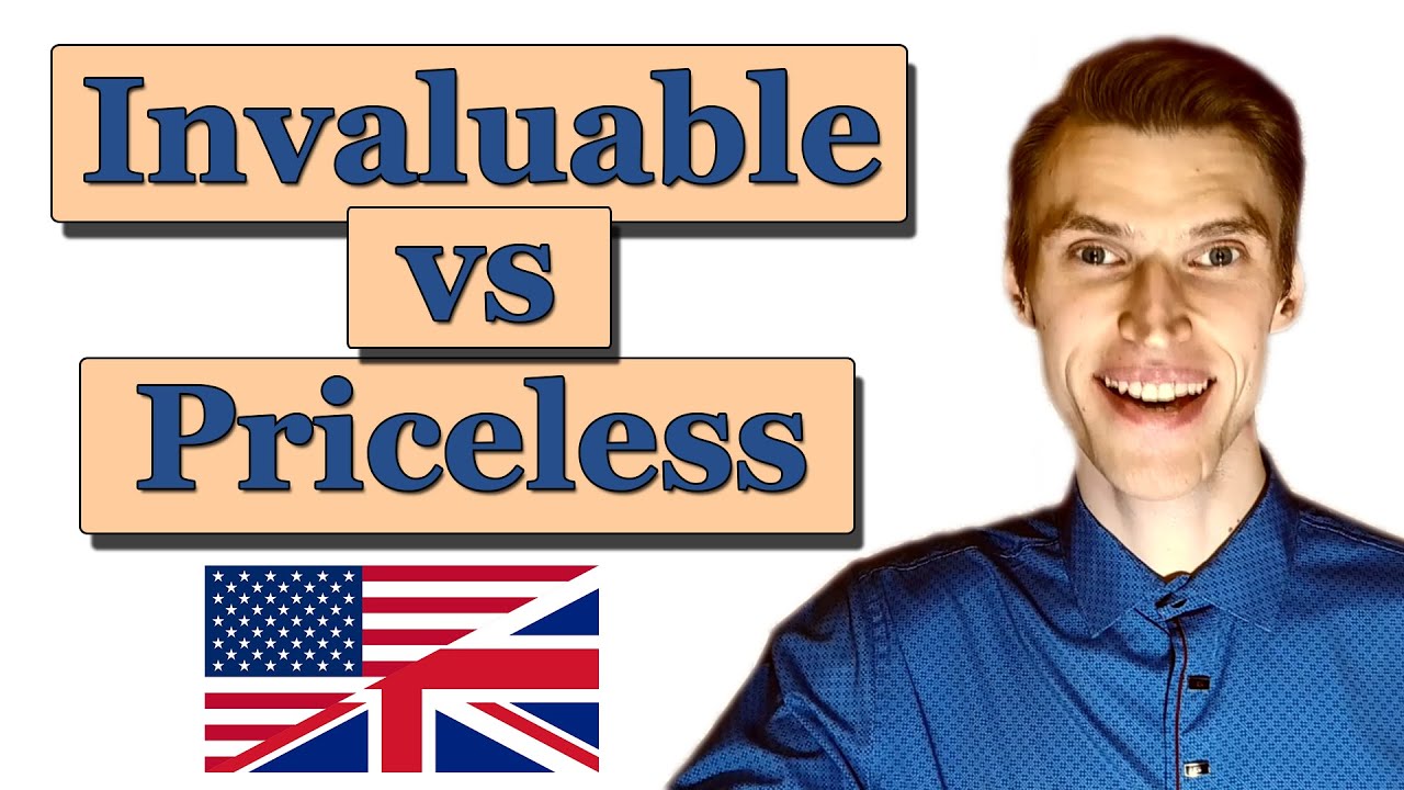 Invaluable vs Priceless | What is the difference? - YouTube