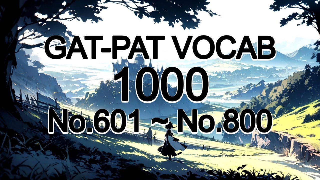 GAT-PAT Vocab 1000 | No.601 - No.800 - YouTube